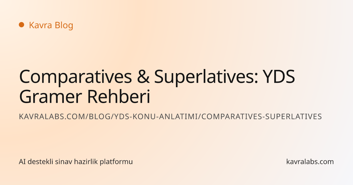 Comparatives & Superlatives: YDS Gramer Rehberi | Kavra