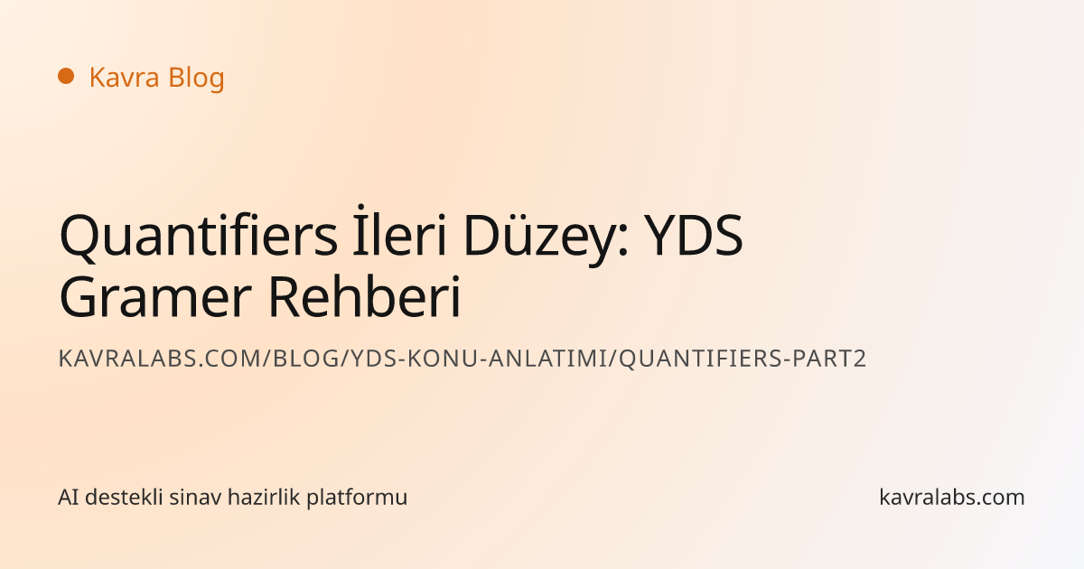 Quantifiers İleri Düzey: YDS Gramer Rehberi | Kavra